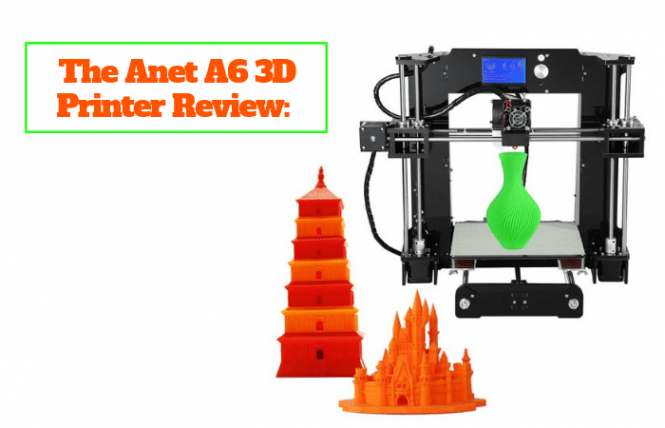 Anet A6 Review [2022 UPDATED Version] – Total 3D Printing