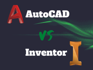 Autocad vs Inventor [2022] Which Software is The Best? - Total 3D Printing